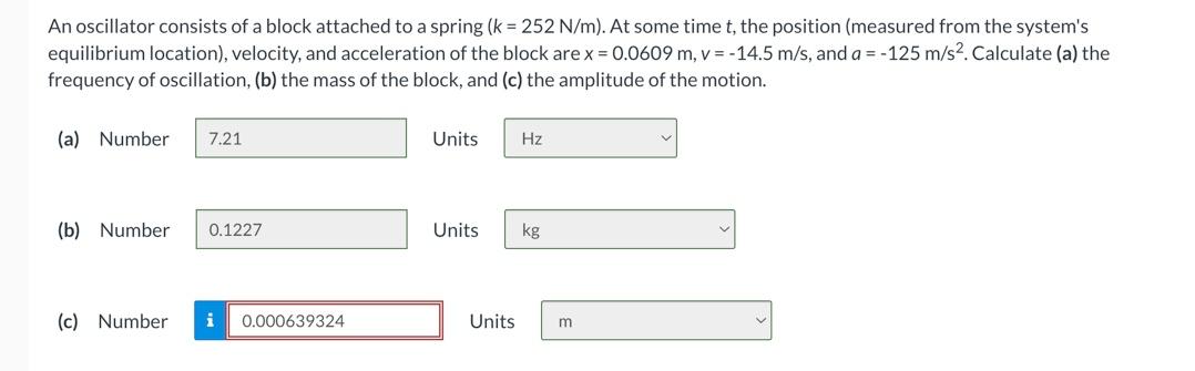 Solved An oscillator consists of a block attached to a | Chegg.com