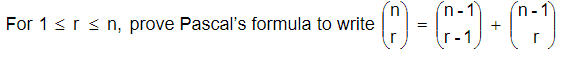 Solved For 1≤r≤n, prove Pascal's formula to write | Chegg.com