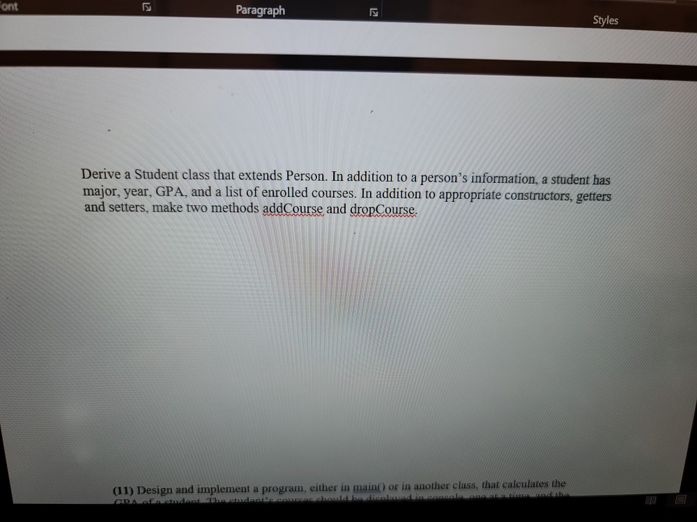 Solved Paragraph Styles Derive a Student class that extends | Chegg.com