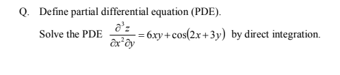 Solved Q. Define partial differential equation (PDE). az | Chegg.com