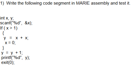 Solved 1) Write the following code segment in MARIE assembly | Chegg.com