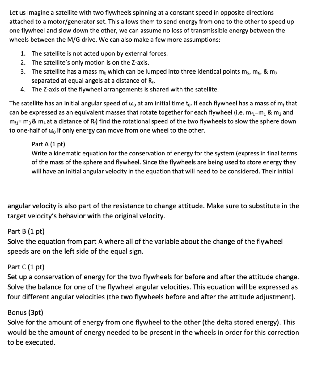 Let us imagine a satellite with two flywheels | Chegg.com