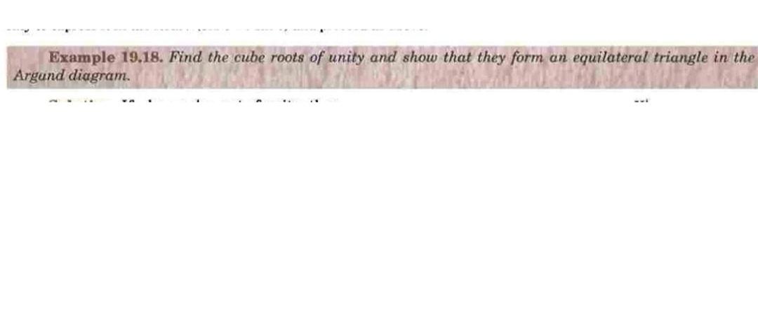 Solved Example 19.18. Find the cube roots of unity and show | Chegg.com