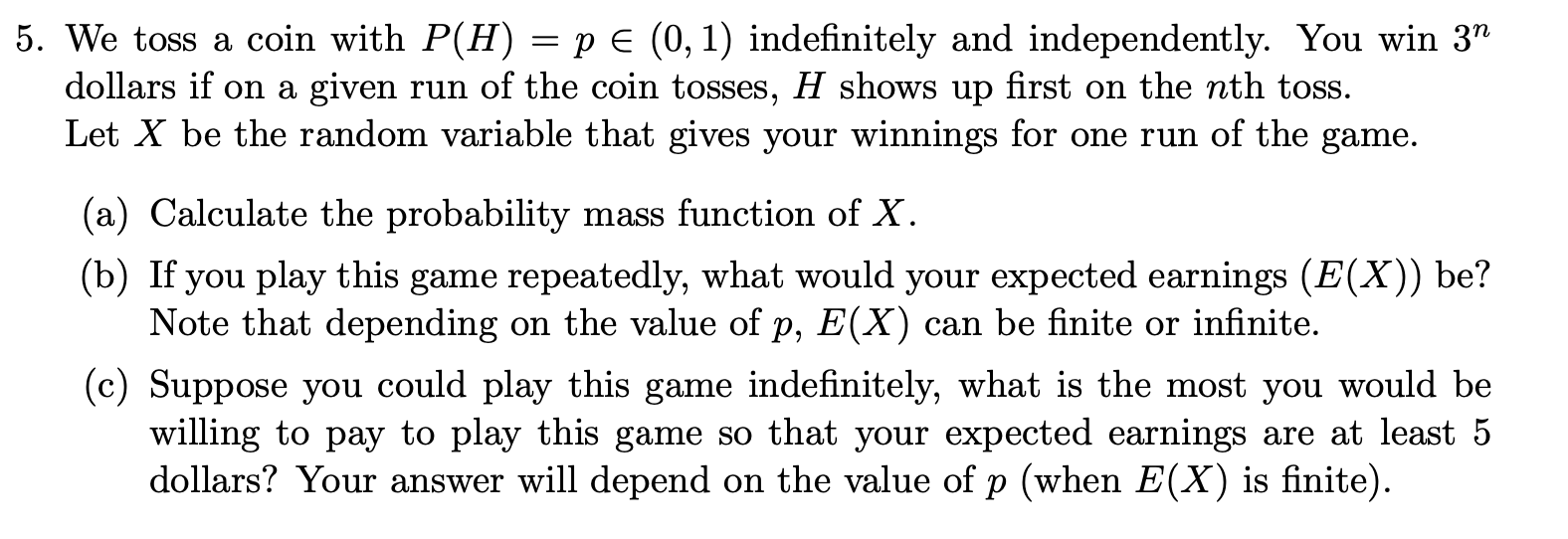 Solved 5. We toss a coin with P(H)=p∈(0,1) indefinitely and | Chegg.com