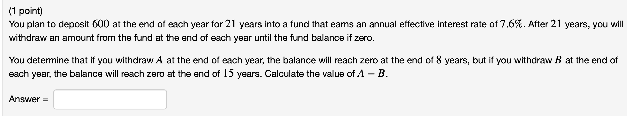 Solved You plan to deposit 600 at the end of each year for | Chegg.com