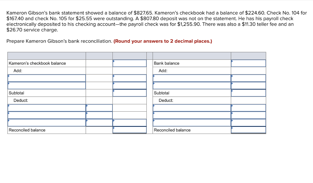 Solved Kameron Gibson's bank statement showed a balance of | Chegg.com