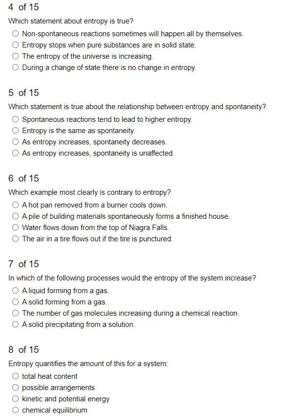 Solved 4 of 15 Which statement about entropy is true? O | Chegg.com