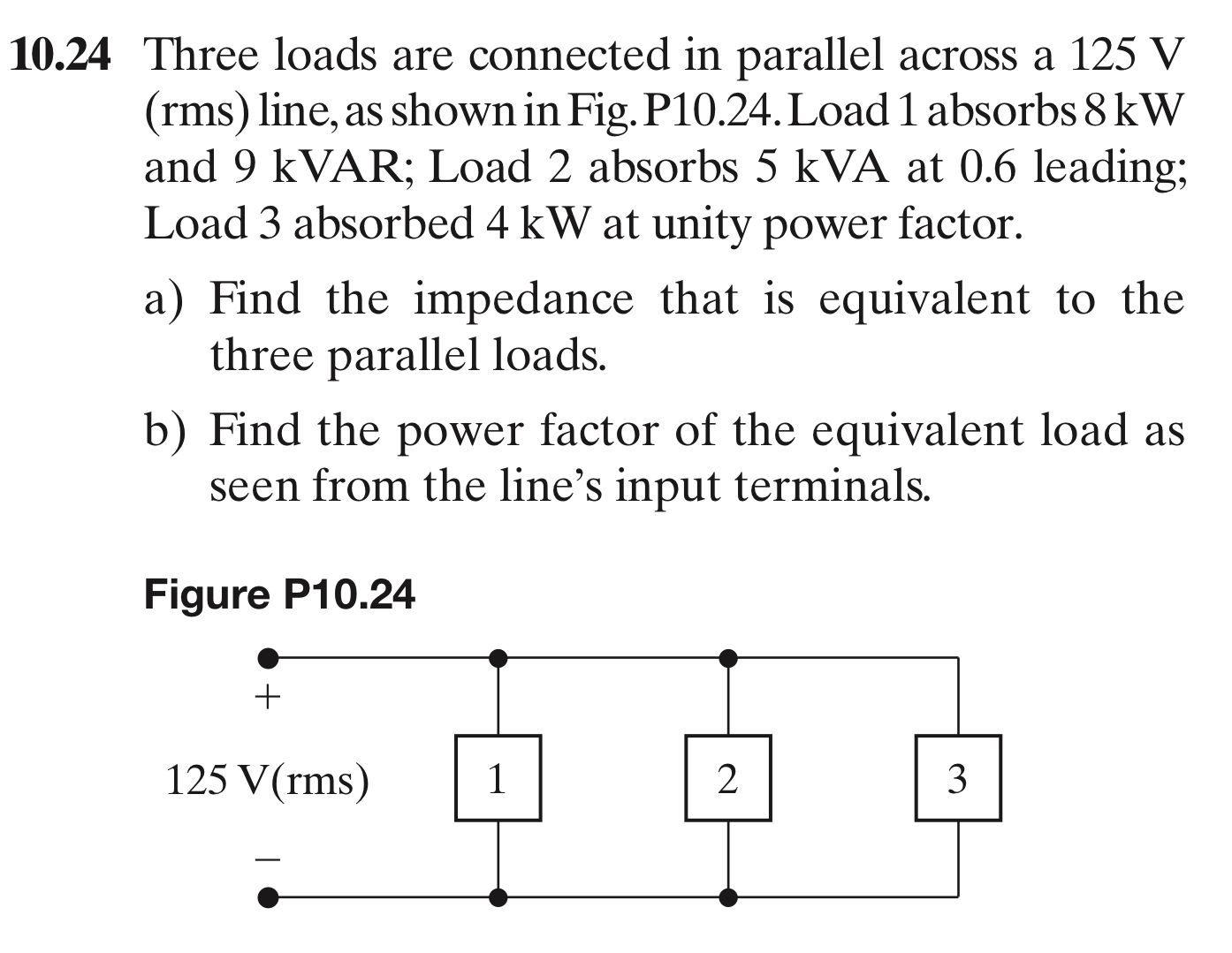 Solved 0.24 Three loads are connected in parallel across a | Chegg.com