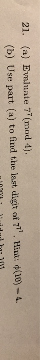 Solved (a) Evaluate 7^7 (mod 4). (b) Use part (a) to find | Chegg.com