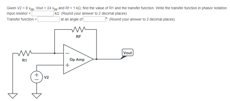 Solved Given V2 = 8 Vpp, Vout = 24 Vpp and Rf = 1 kg, find | Chegg.com