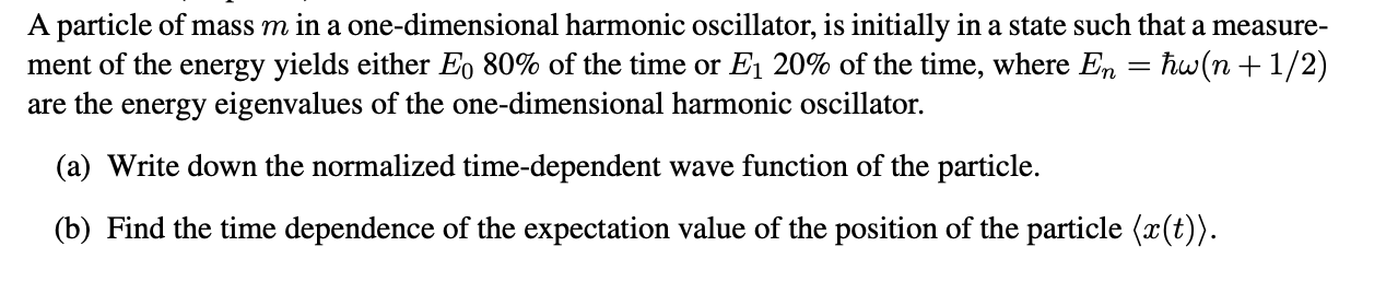 Solved A particle of mass m in a one-dimensional harmonic | Chegg.com