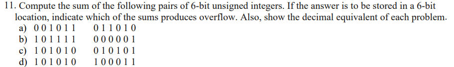 Solved 11. Compute the sum of the following pairs of 6-bit | Chegg.com