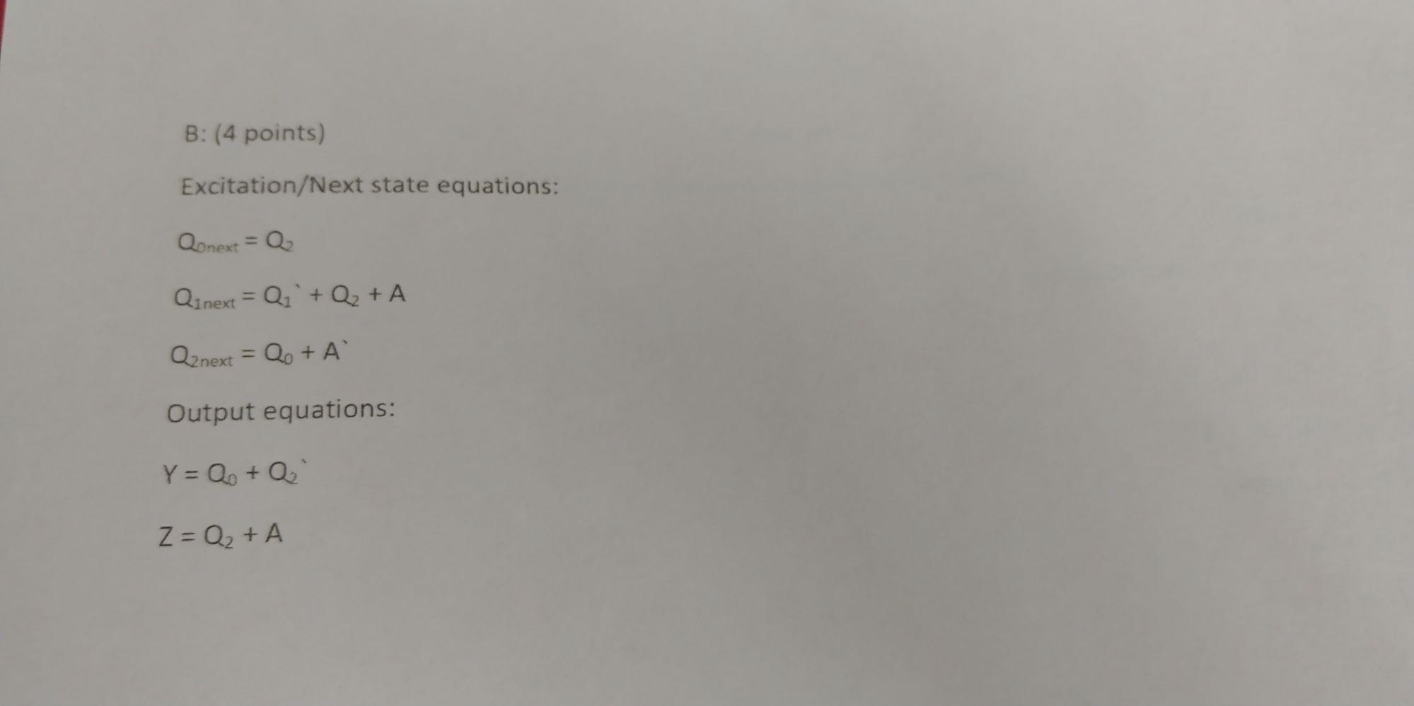 Solved B: (4 points) Excitation/Next state equations: Qonext | Chegg.com