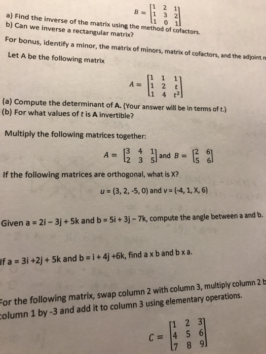 Solved B=11 32 1 0 1 a) Find the inverse of the matrix using | Chegg.com