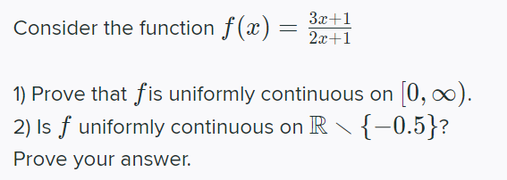 Solved Consider the function f(x) = 3x+1 2x+1 1) Prove that | Chegg.com
