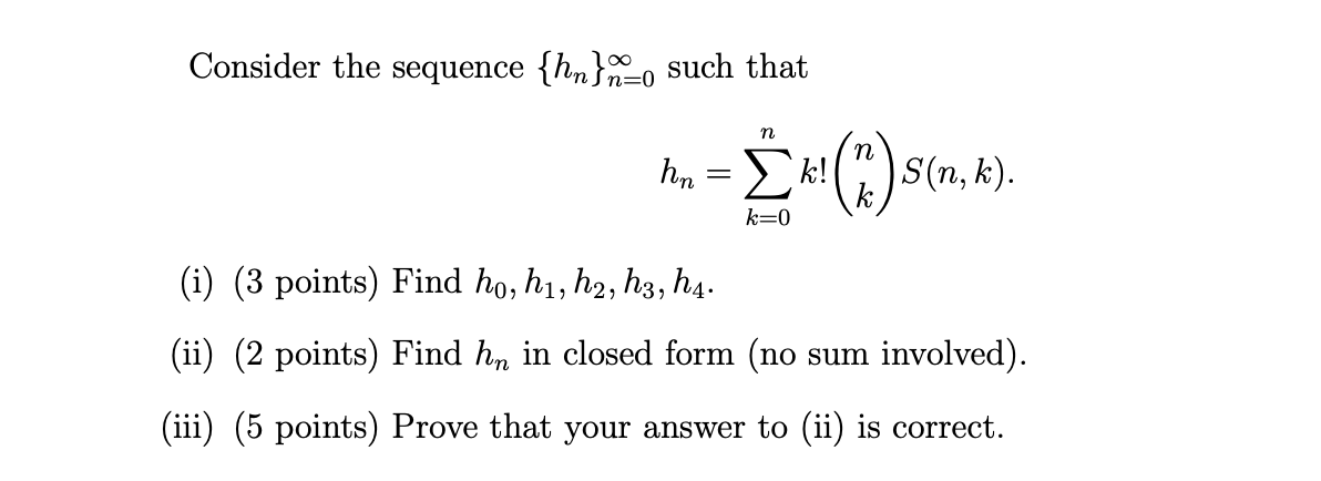 Solved Consider the sequence {hn}n=0∞ such that | Chegg.com