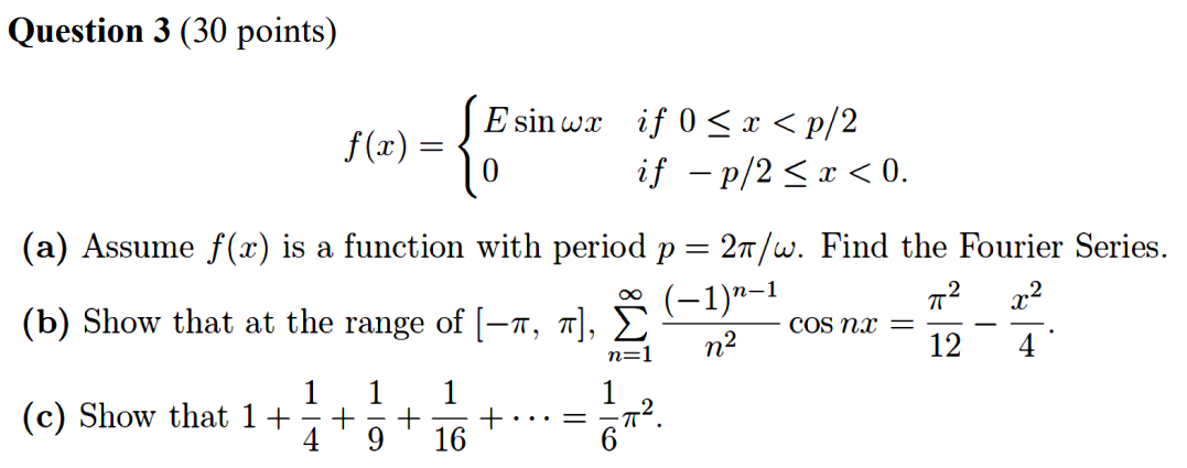 Question 3 (30 points) f(x)={Esinωx0 if 0≤x | Chegg.com