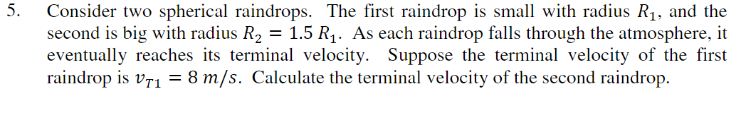 Solved 5. Consider two spherical raindrops. The first | Chegg.com