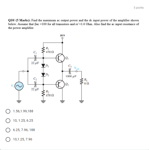 Solved 5 points Q10/(5 Marks): Find the maximum ac output | Chegg.com