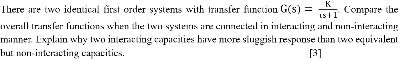 Solved There are two identical first order systems with | Chegg.com