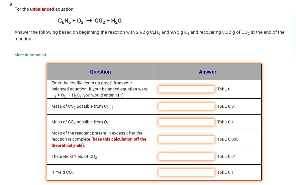 Solved 5 For the unbalanced equation C6H6+O2→CO2+H2O Answer | Chegg.com