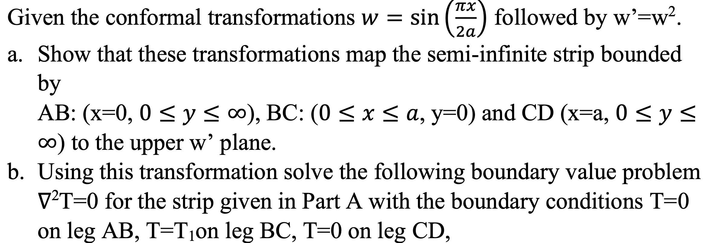 Solved Given the conformal transformations 𝑤 = sin (𝜋𝑥) | Chegg.com