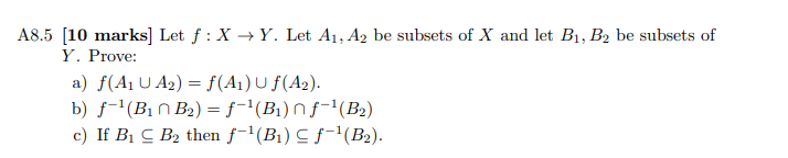 Solved A8.5 [10 marks] Let f:X→Y. Let A1,A2 be subsets of X | Chegg.com