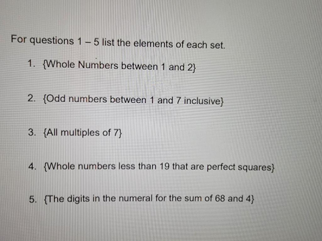 Solved For questions 1−5 list the elements of each set. 1. { | Chegg.com