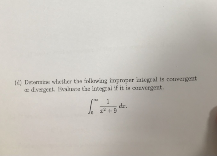 Solved (d) Determine whether the following improper integral | Chegg.com