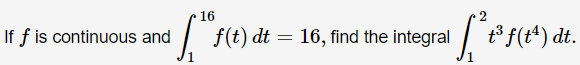 Solved If f is continuous and ∫116f(t)dt=16, find the | Chegg.com