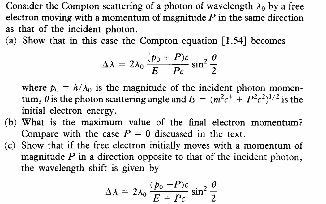 Solved Consider the Compton scattering of a photon of | Chegg.com