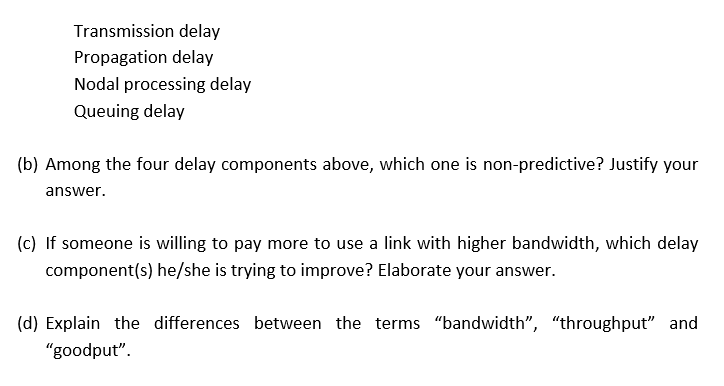 Solved Transmission delay Propagation delay Nodal processing | Chegg.com