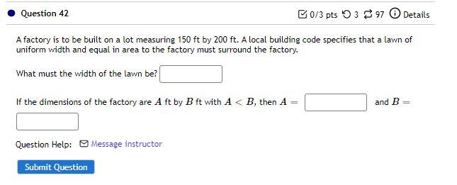 Solved Question 42 0/3 pts 3 397 Details A factory is to be | Chegg.com