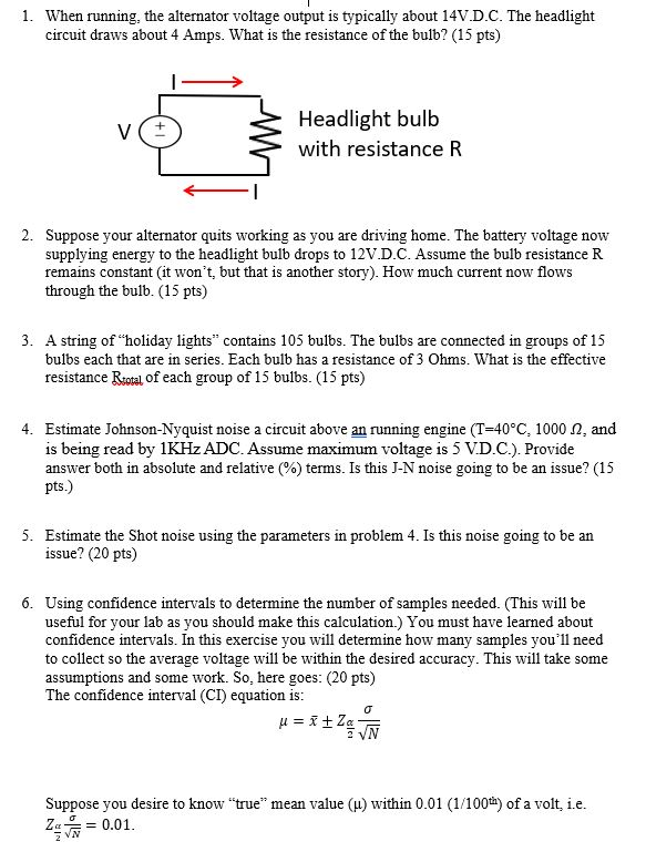 Solved 1. When running, the alternator voltage output is | Chegg.com