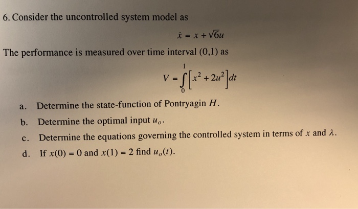 Solved 6. Consider the uncontrolled system model as x=x+V6u | Chegg.com