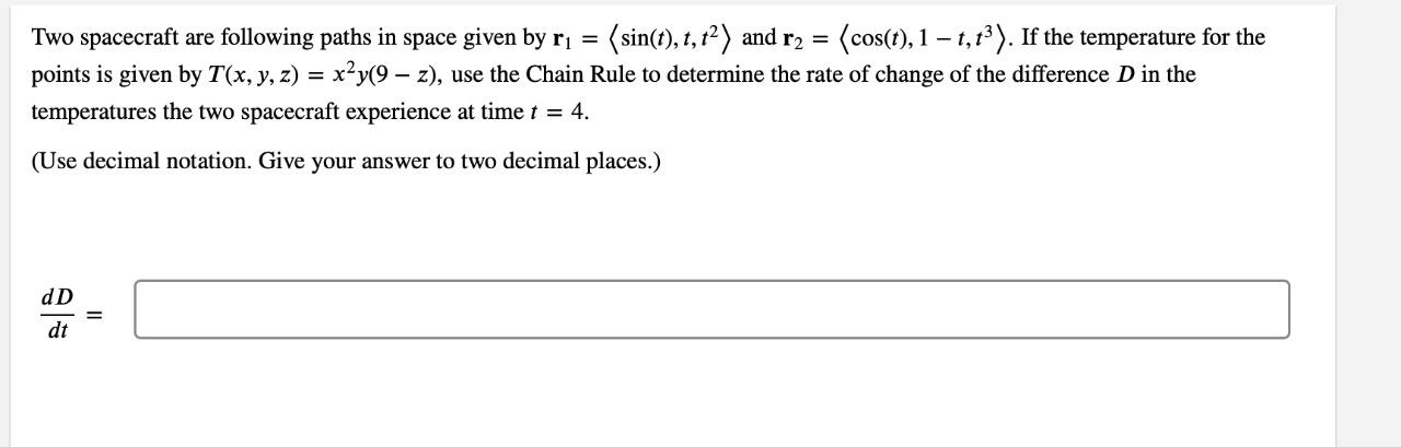 Solved Two spacecraft are following paths in space given | Chegg.com