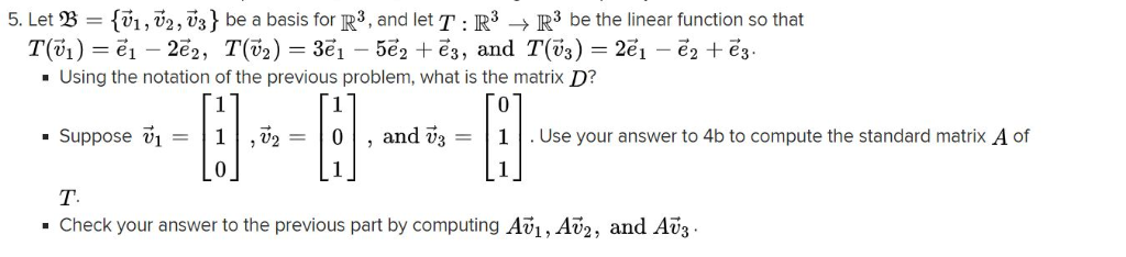 Solved 5. Let {V1 , v2 , v3} be a basis for R3, and let T : | Chegg.com