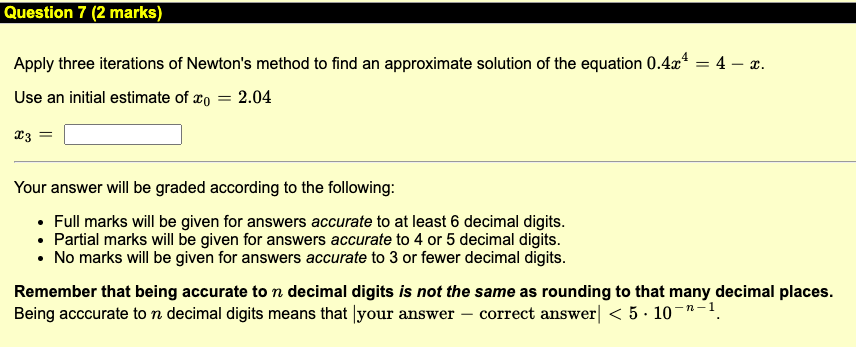 Solved Apply three iterations of Newton's method to find an | Chegg.com Solved Apply three iterations of Newton's method to find an | Chegg.com