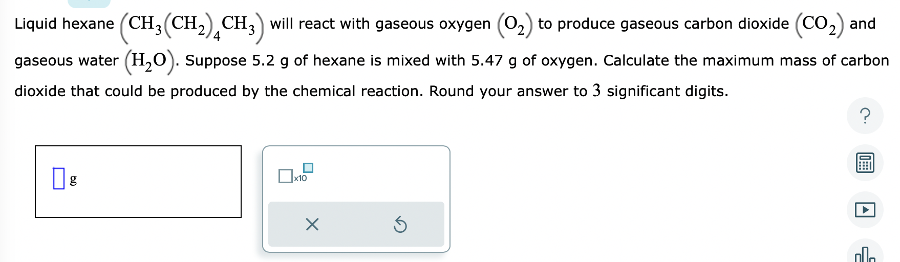 Solved Liquid hexane (CH3(CH2)4CH3) will react with gaseous | Chegg.com