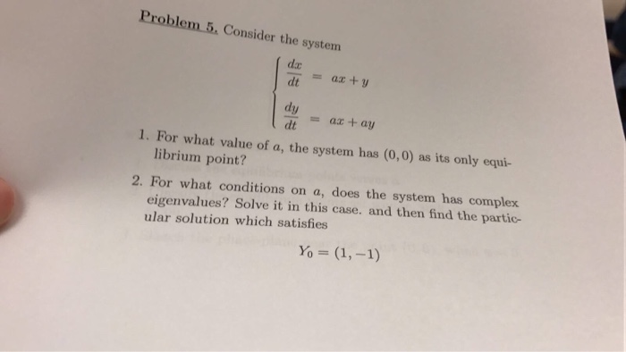 Solved Consider the system dx/dt = ax + y dy/dt = ax + ay | Chegg.com