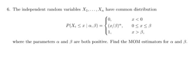 Solved 6. The independent random variables X1,…,Xn have | Chegg.com