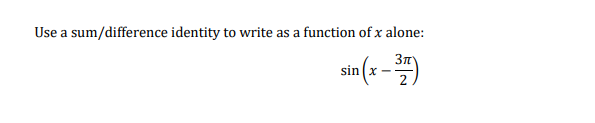 Solved Use a sum/difference identity to write as a function | Chegg.com