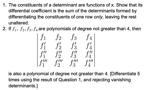 Solved 1. The constituents of a determinant are functions of | Chegg.com