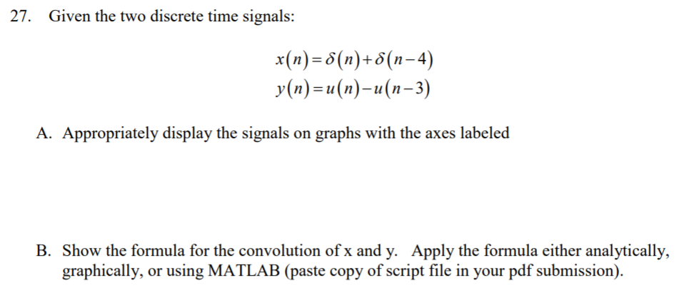 Solved 27. Given the two discrete time signals: | Chegg.com
