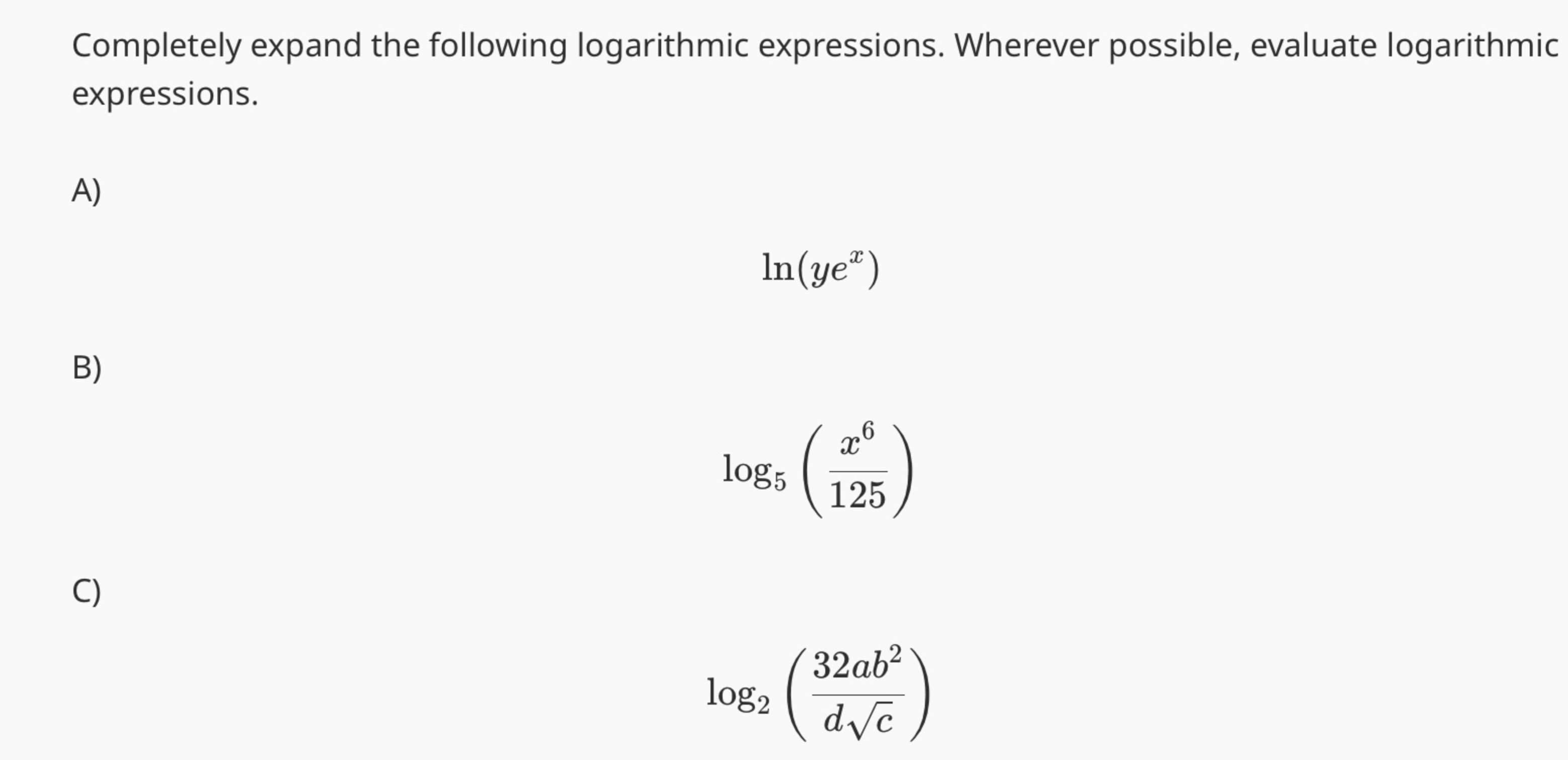 Solved Completely expand the following logarithmic | Chegg.com