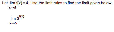 Solved Let limx→5f(x)=4. Use the limit rules to find the | Chegg.com