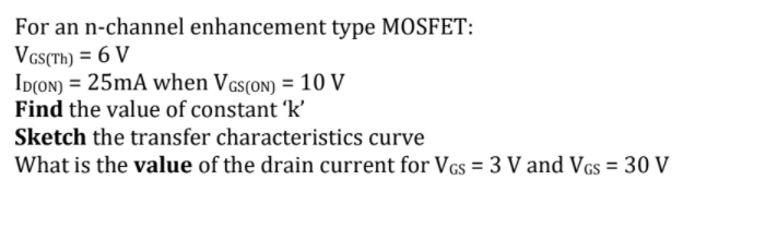 Solved For an n-channel enhancement type MOSFET: VGS(Th) = 6 | Chegg.com