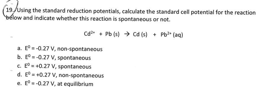 Solved g the standard reduction potentials, calculate the | Chegg.com