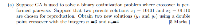 Solved (a) Suppose GA is used to solve a binary optimization | Chegg.com