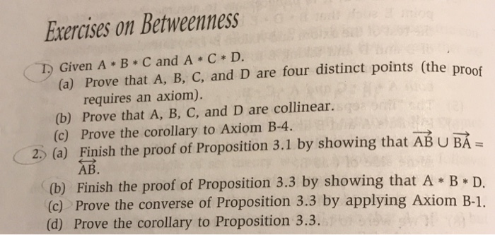 Exercises on Betweenness I Given A B C and A C D. | Chegg.com